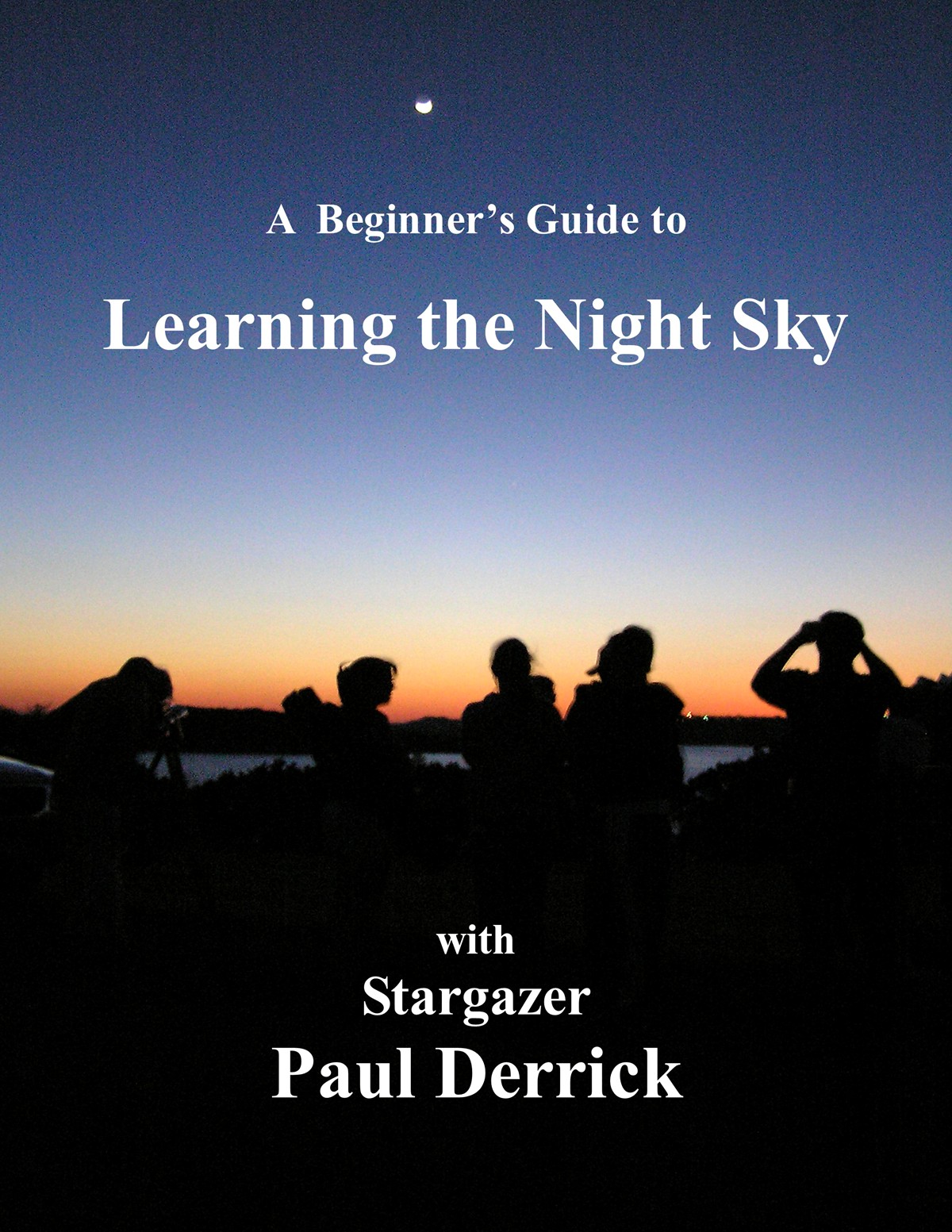 Paul Derrick's Book: LEARNING THE NIGHT SKY